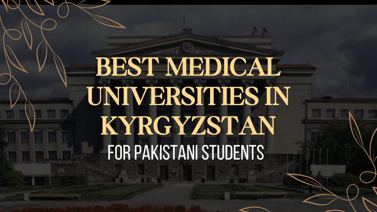 MBBS in Kyrgyzstan for Pakistani Students 2025 - Soft Consultants