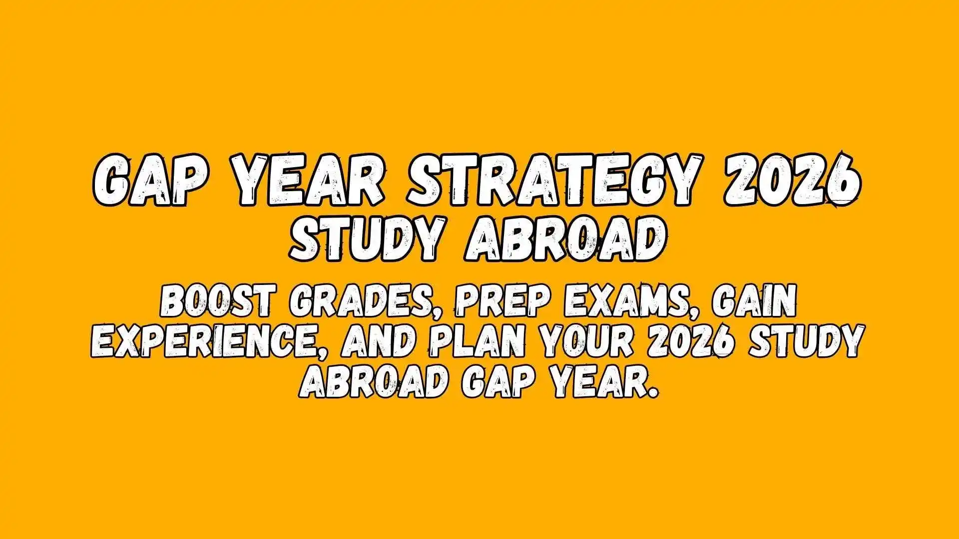 Gap Year Strategy 2026: Study Abroad Planning for MBBS & BDS